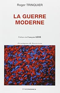 La guerre moderne - Roger Trinquier - Babelio