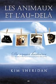 Les animaux et l'au-delà - Kim Sheridan - Babelio