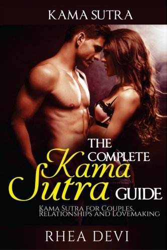 Kama Sutra The Complete Kama Sutra Guide Kama Sutra Couples ...