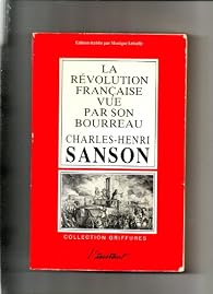 Que lire après La Révolution française vue par son bourreau - Charles ...