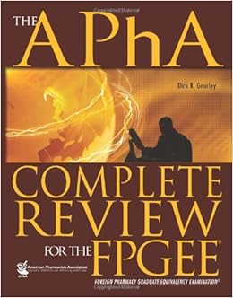 The APhA Complete Review for the FPGEE: 9781582121437: Medicine ...