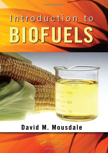Introduction to Biofuels (Mechanical and Aerospace Engineering Series ...