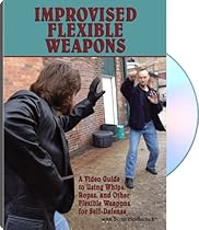 Improvised Flexible Weapons: A Video Guide to Using Whips, Ropes, and ...
