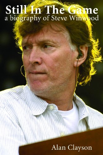 IMWAN • [2012-04-20] Steve Winwood "Still In The Game: A Biography Of ...