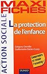 La protection de l'enfance - Grégory Derville - Babelio