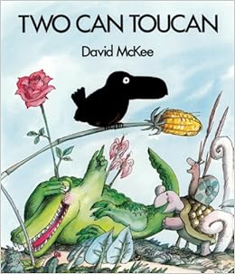 Two Can Toucan: David McKee: 9781842700365: Amazon.com: Books