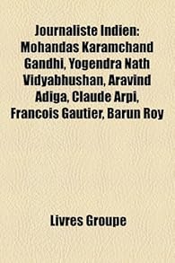 Que lire après Journaliste Indien: Mohandas Karamchand Gandhi, Yogendra ...