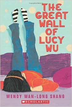The Great Wall of Lucy Wu: Wendy Wan-Long Shang: 9780545162166: Amazon ...