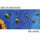 Bryan Bowman: Like Minds – Jazz Weekly