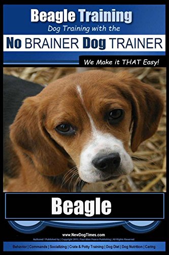 Beagle Training | Dog Training with the No BRAINER Dog TRAINER - Want ...