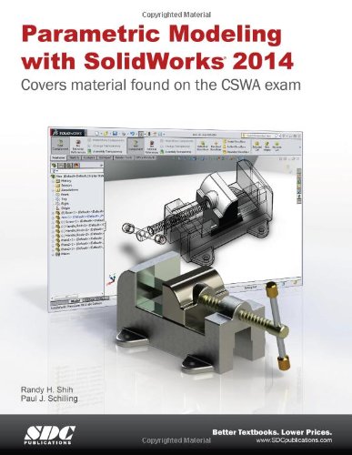 Parametric Modeling With SolidWorks 2014: Covers Material - Want It All