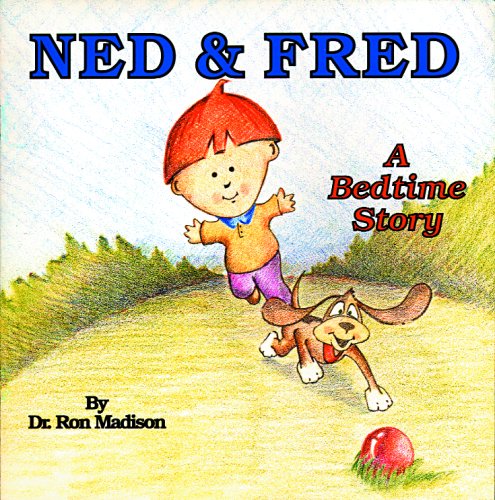 Ned and Fred: A Bedtime Story - by Ron Madison - Ages 4-8