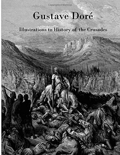 USED (LN) Gustave Dore: Illustrations to History of the Crusades by ...