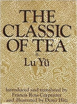 The Classic of Tea: Yu Lu, Lu Yü, Demi Hitz, Francis Ross Carpenter ...