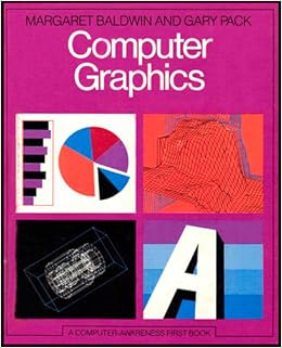 Computer Graphics (Computer-Awareness First Book): Margaret Baldwin ...