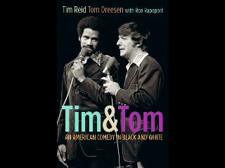 Tim and Tom: An American Comedy in Black and White: Tim Reid, Tom ...