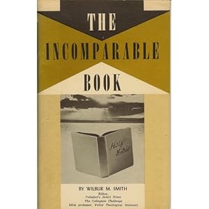 The Incomparable Book: To Guide You as You Read Through It ...
