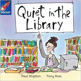 Quiet in the Library: Yellow Level, Book 18 (with Parent Notes) (Rigby ...