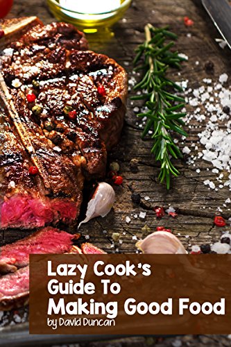 Lazy Cook's Guide To Making Good Food by David Duncan Deal | Reading Deals