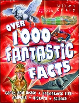 Over 1000 Fantastic Facts (1000 Facts): Amazon.co.uk: Miles Kelly ...