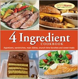 4 Ingredient Cookbook (Favorite Brand Name Recipes): Editors of ...