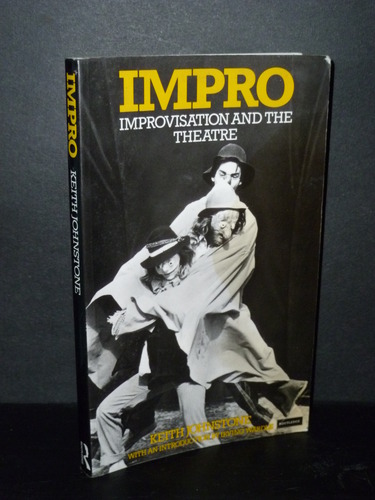 Impro: Improvisation and the Theatre: Keith Johnstone: 9780878301171 ...