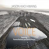Jason Kao Hwang: Voice – Jazz Weekly