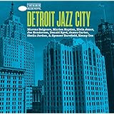 THE MOTOWN HEART OF JAZZ: Detroit Jazz City – Jazz Weekly