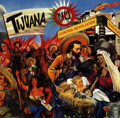 Tijuana No Album: «Contra - Revolucion Ave»