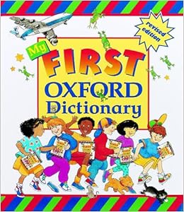 MY FIRST OXFORD DICTIONARY: Amazon.co.uk: Oxford Dictionaries ...