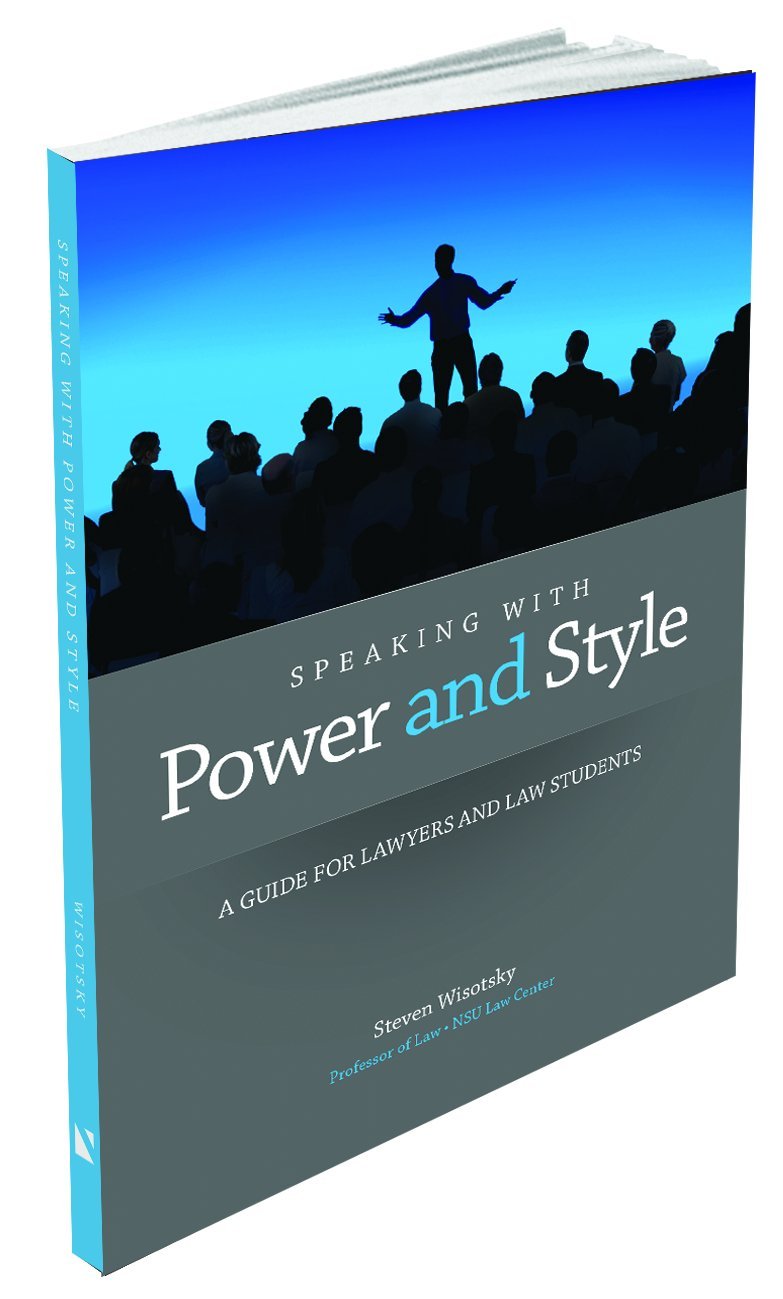 Speaking With Power and Style: A Guide for Lawyers and Law Students