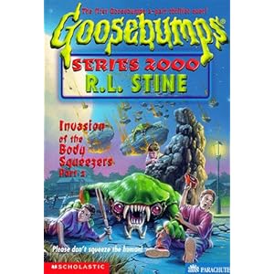 Invasion of the Body Squeezers, Part 2 (Goosebumps Series 2000, No. 5 ...