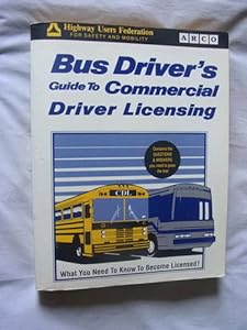 Bus Driver’s Guide to Commercial Driver Licensing: What You Need to ...