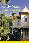 Je suis vivant - Kettly Mars - Babelio