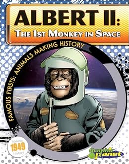 Albert II: The 1st Monkey in Space (Famous Firsts: Animals Making ...