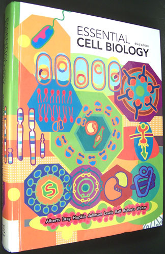 Essential Cell Biology: Bruce Alberts, Dennis Bray, Karen Hopkin ...