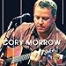 Cory Morrow: Fun Music Information Facts, Trivia, Lyrics