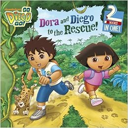 Dora and Diego to the Rescue! (Go Diego Go! (Simon)): Sheila Sweeny ...