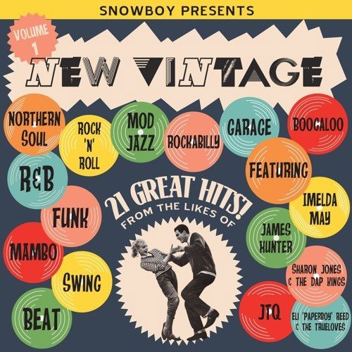 SNOWBOY PRESENTS NEW VINTAGE VOLUME 1. | dereksmusicblog