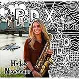 Hailey Niswanger: PDX Soul – Jazz Weekly