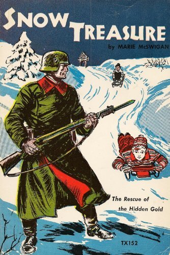 Snow Treasure [the rescue of the hidden gold] - by Marie McSwigan
