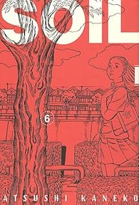 Soil, tome 6 - Atsushi Kaneko - Babelio