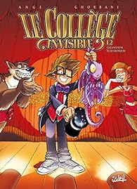 Le Collège invisible, tome 12 : Grandum Illusionum - Babelio