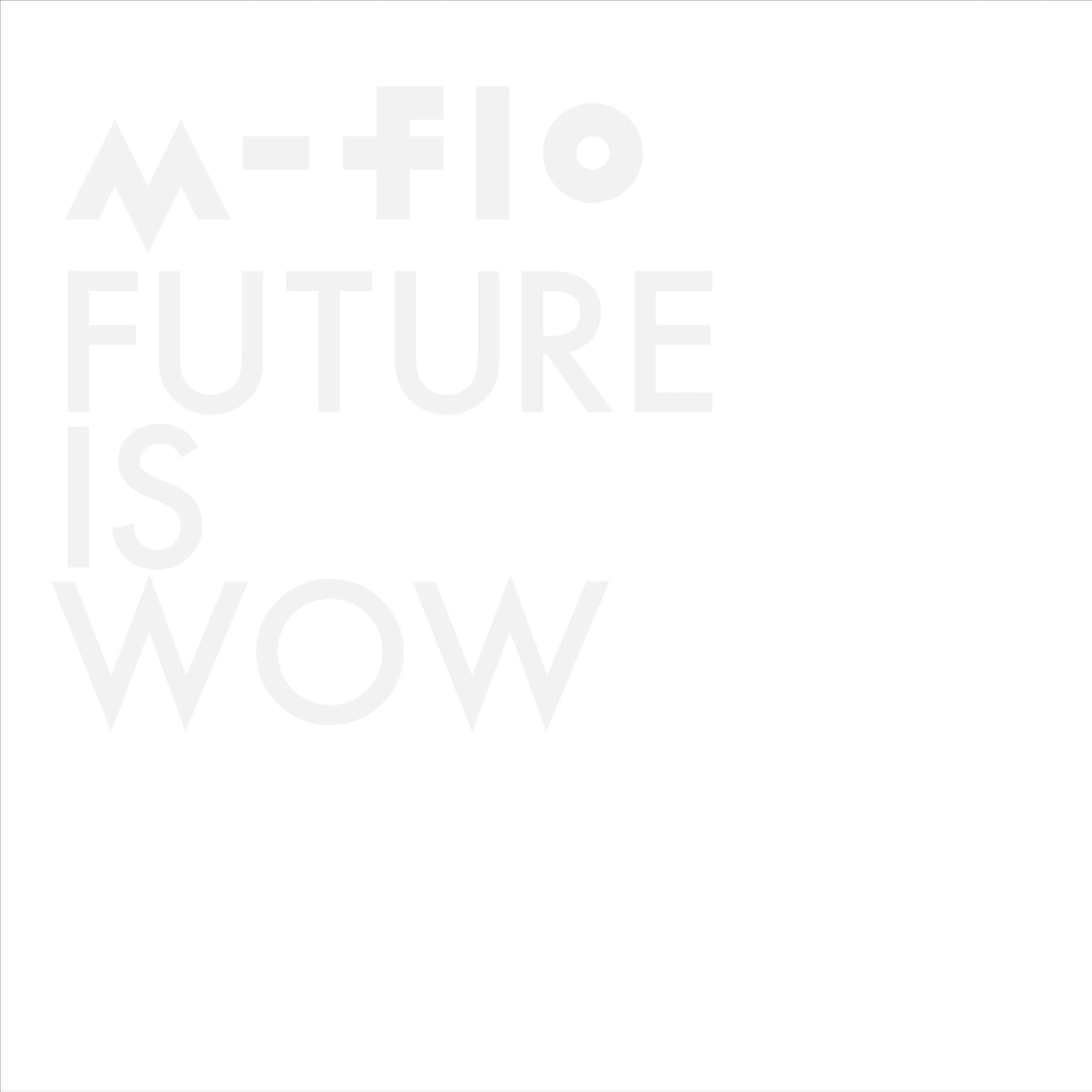 [Album] m-flo – FUTURE IS WOW (FLAC)(Download)[2014.03.26] | Japan ...