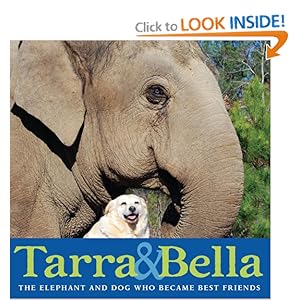 Book Review - Tarra and Bella: The Elephant and Dog Who Became Best ...