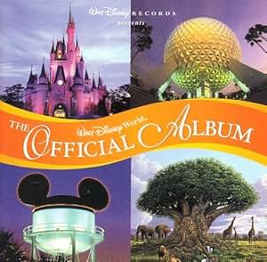 Various Artists - Walt Disney World: The Official Album - Amazon.com Music