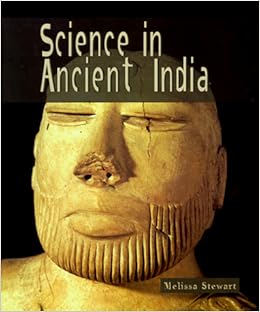 Science in Ancient India (Science of the Past): Melissa Stewart ...