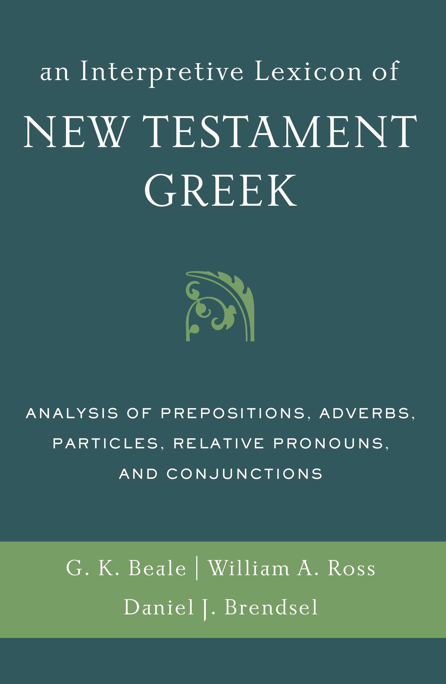 The Little Words: Greek Grammar, Discourse, and Interpretation ...
