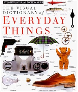 Amazon.com: The Visual Dictionary of Everyday Things (9781879431171 ...