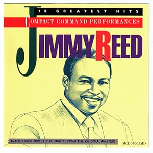 Jimmy Reed - Jimmy Reed 18 Greatest Hits Compact Command Performances ...